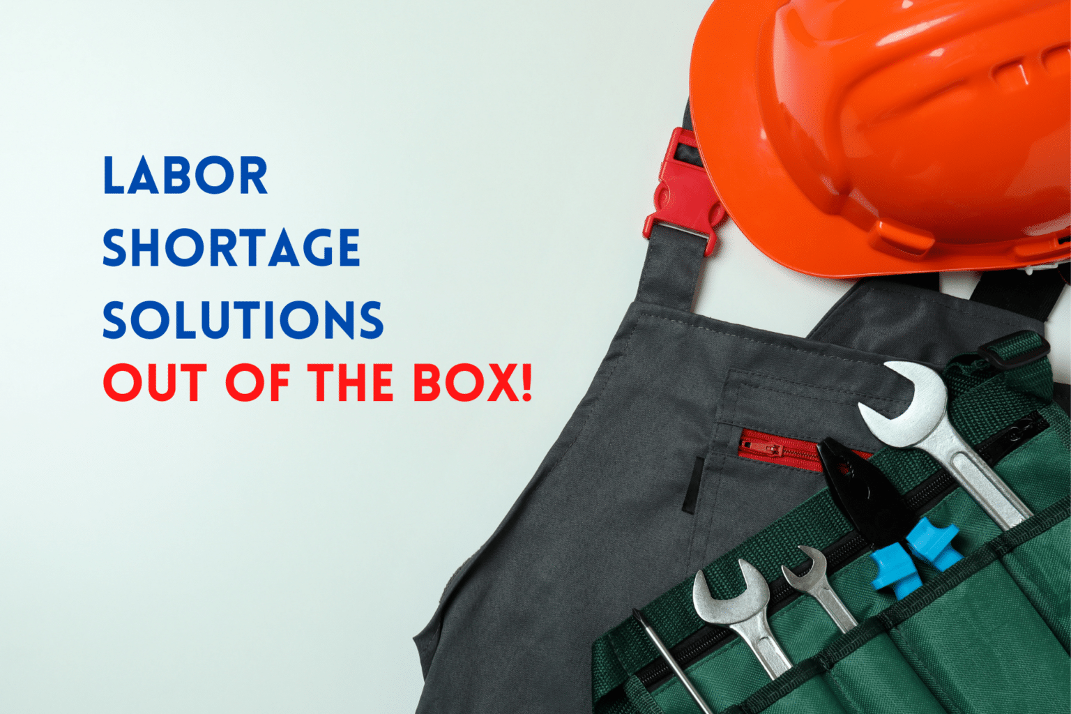 Labor Shortage Solutions - Out of the Box! - Proficient Sourcing