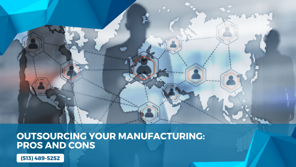 Outsourcing Your Manufacturing: Pros and Cons - Proficient Sourcing